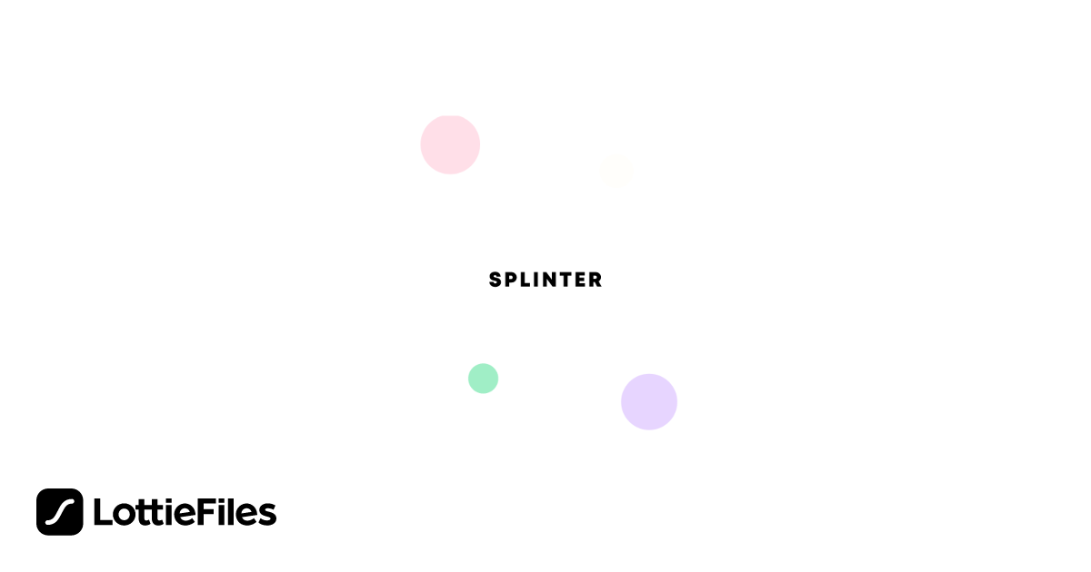 Free Splinter Animation by Pavel Shevtsov | LottieFiles