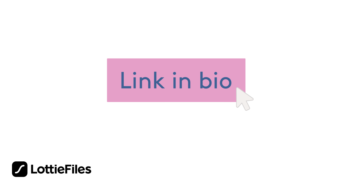 Free Link in bio Animation by Sawyer | LottieFiles