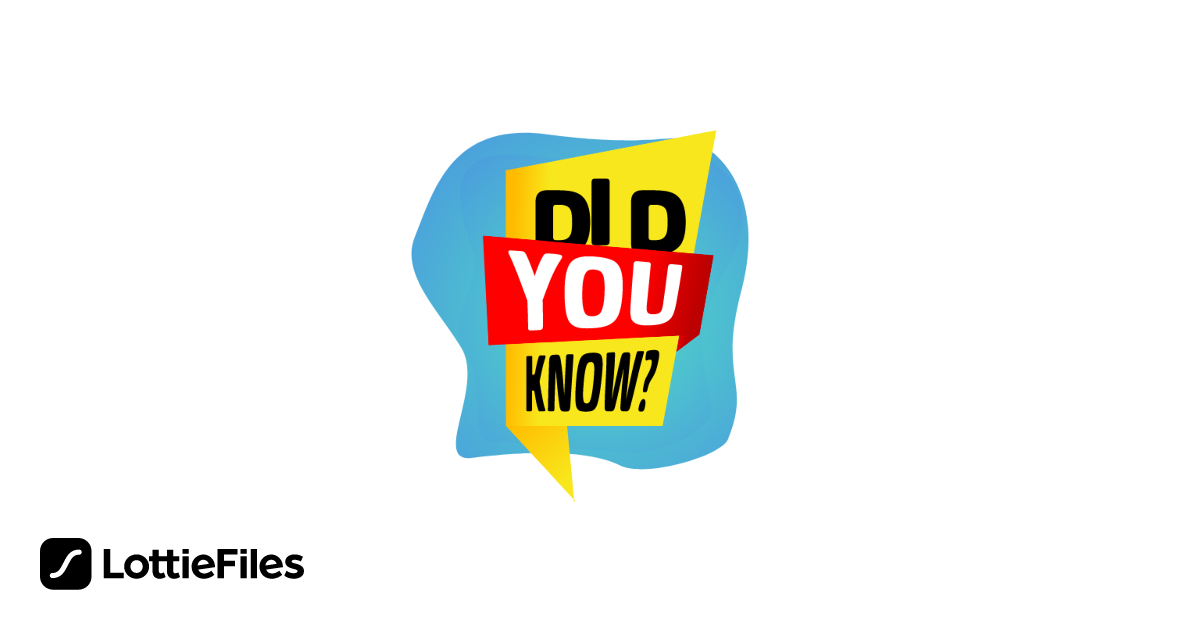 Free did you know Animation by Ahmet Tamtürk | LottieFiles