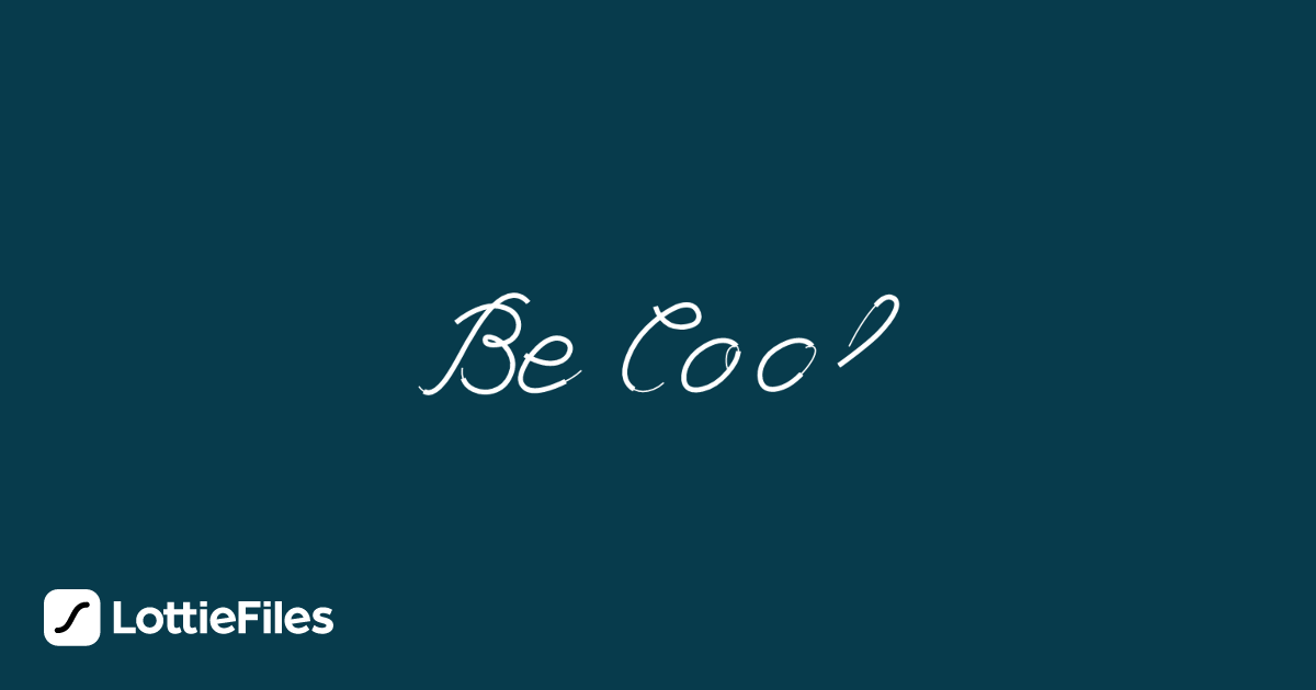 Free Animated text - Be cool Animation by Shannon Ferguson | LottieFiles