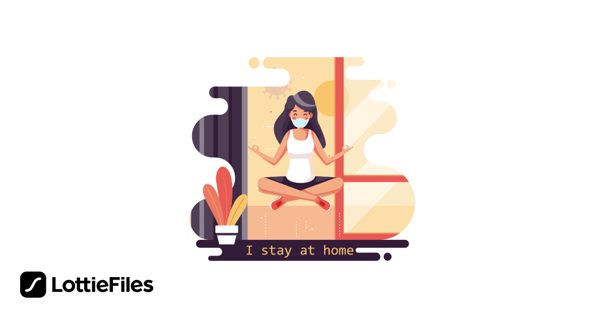 Free Stay at home Animation by Muhammad Ali | LottieFiles