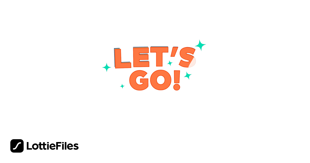 Free LET'S GO! Animation by TFF.Lottie | LottieFiles