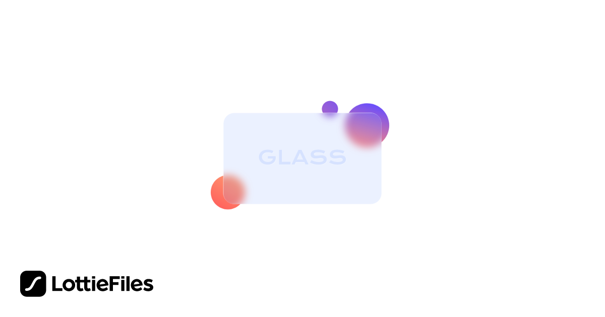 Free Glassmorphism Animation by Yogesh Pal | LottieFiles