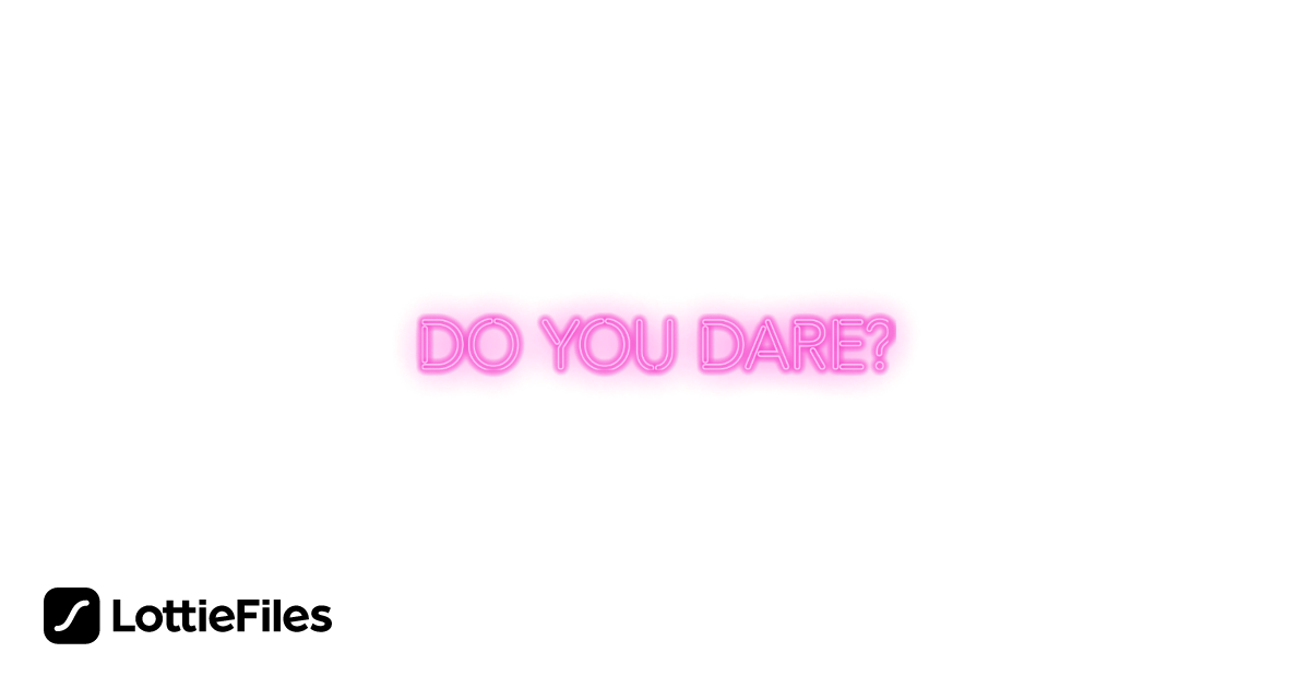 Free Do You Dare Animation by Stevan Miletic | LottieFiles