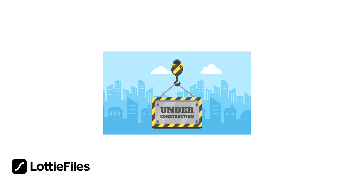 Free Under Construction Page Animation Animation by ahmad | LottieFiles