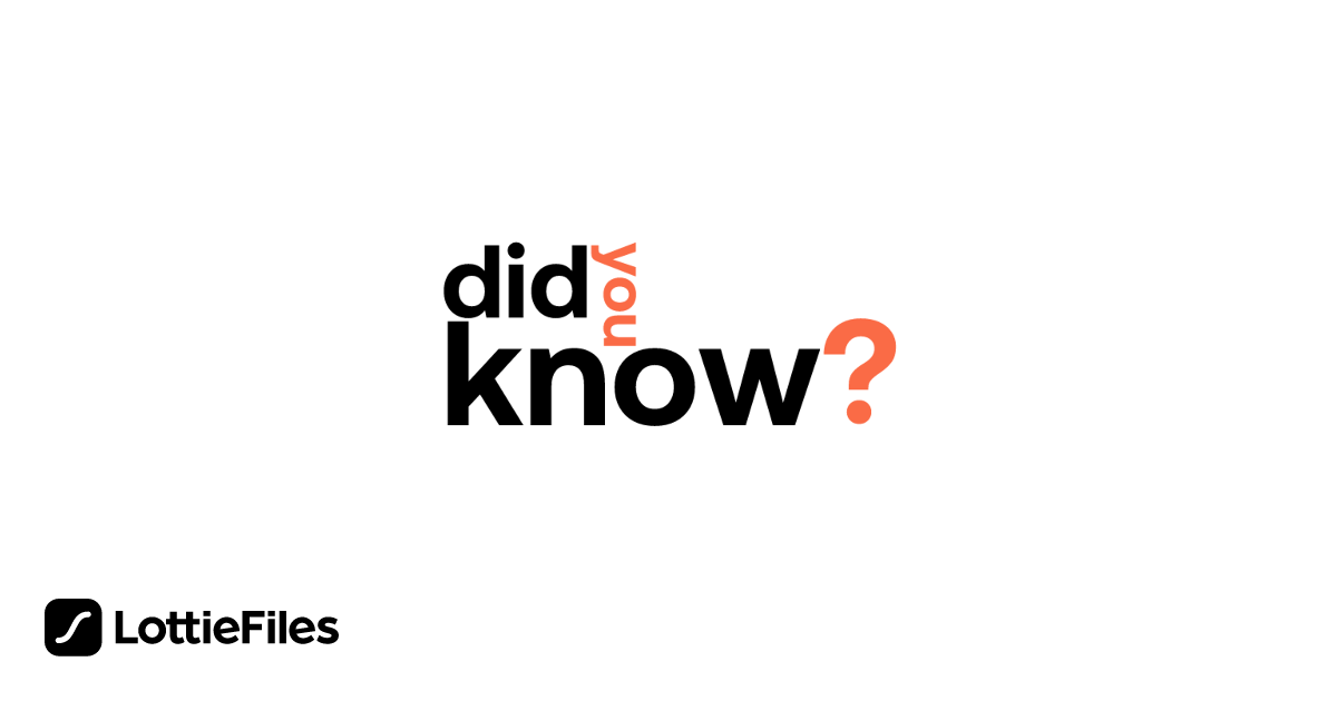 Free Did you know? (transparent) Animation by Chunga | LottieFiles