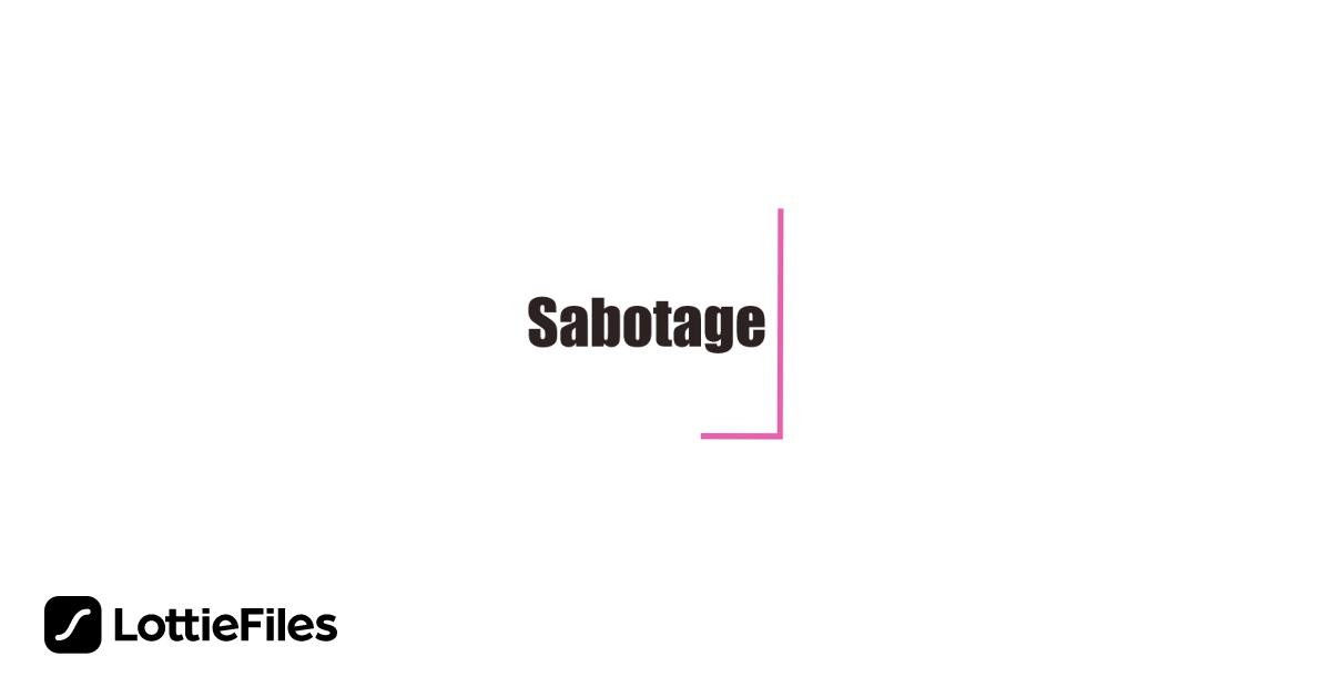 Free SABOTAGE Animation by Kinga | LottieFiles