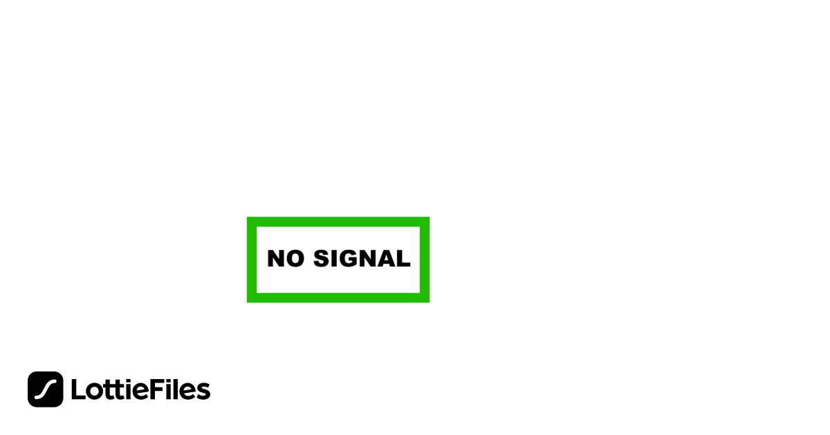 Free No Signal Animation by Ali Soltani | LottieFiles