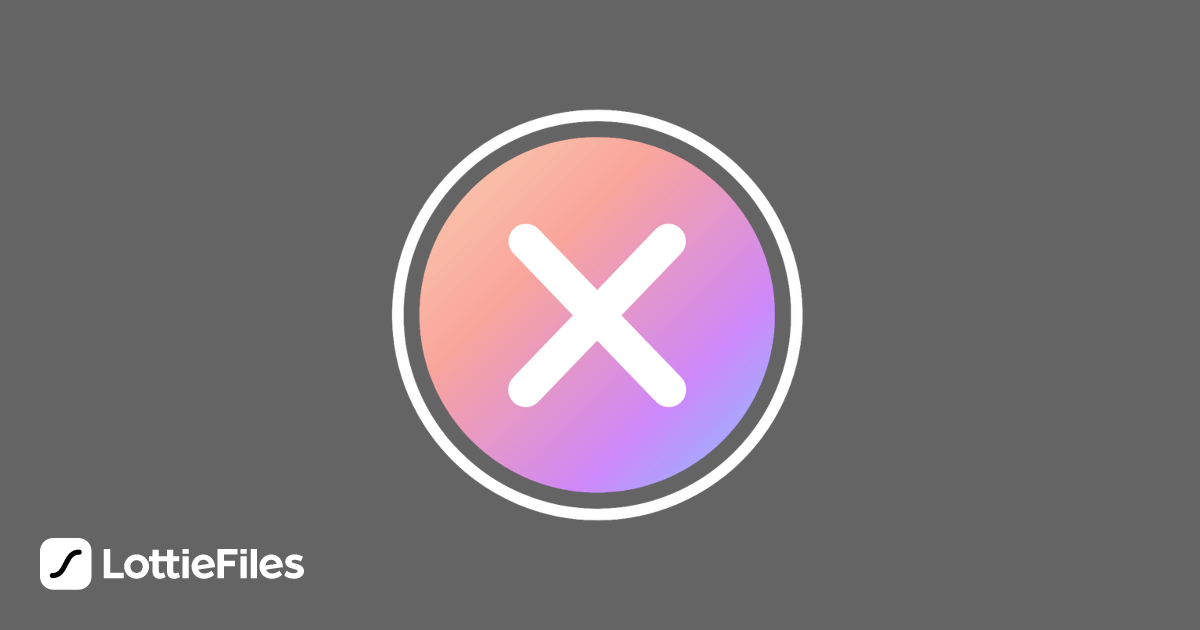 Free cancel Animation by a | LottieFiles