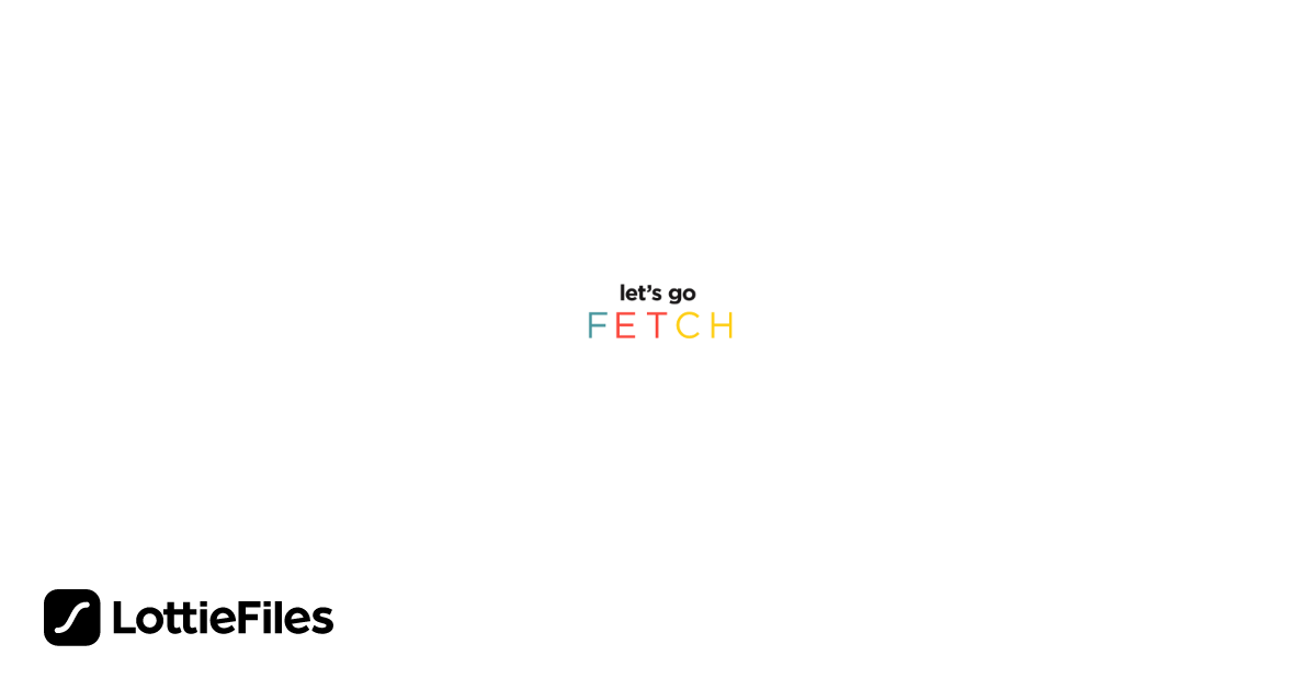 Free Fetch App Splash Animation by Kunbi | LottieFiles
