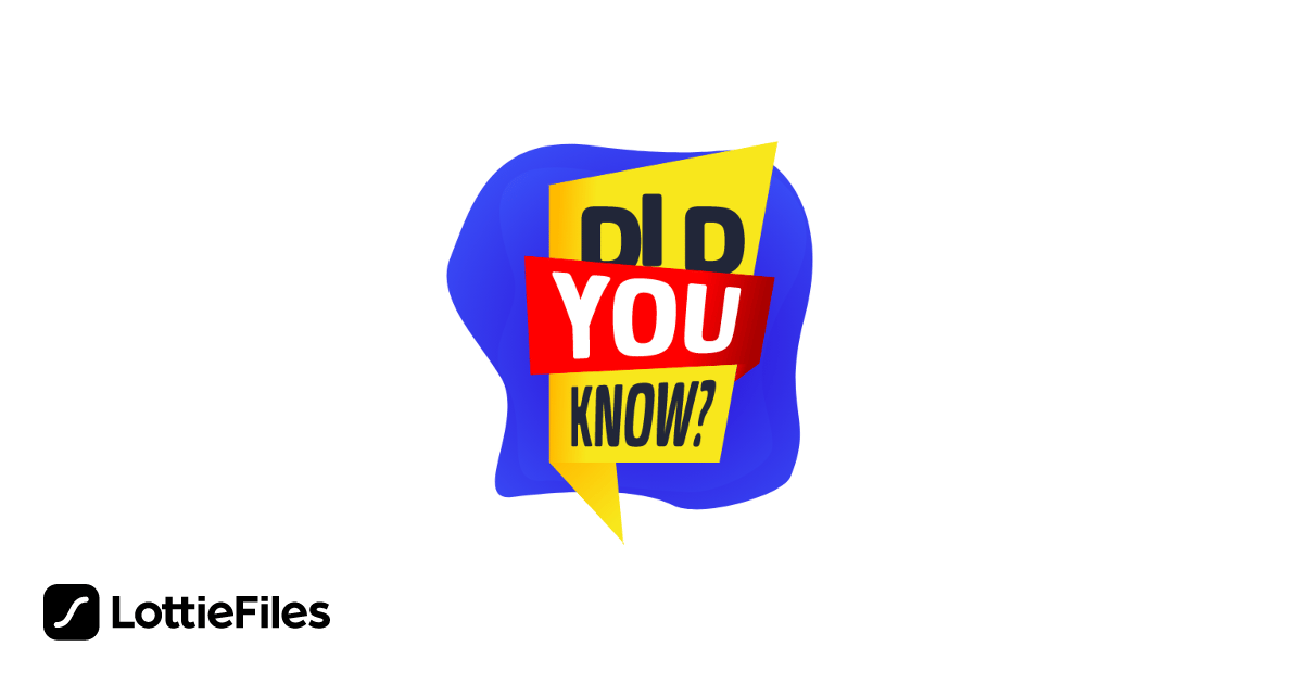 Free Did_You_Know Animation by Rajan | LottieFiles