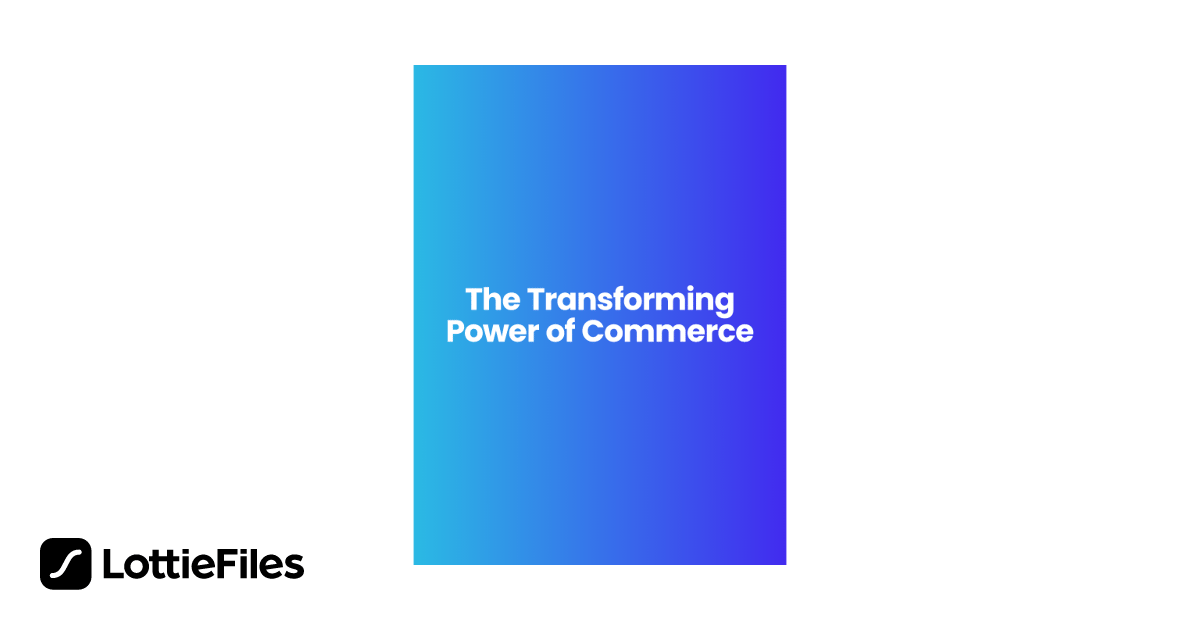 Free The Transforming Power of Commerce Animation by Matthew Blick ...