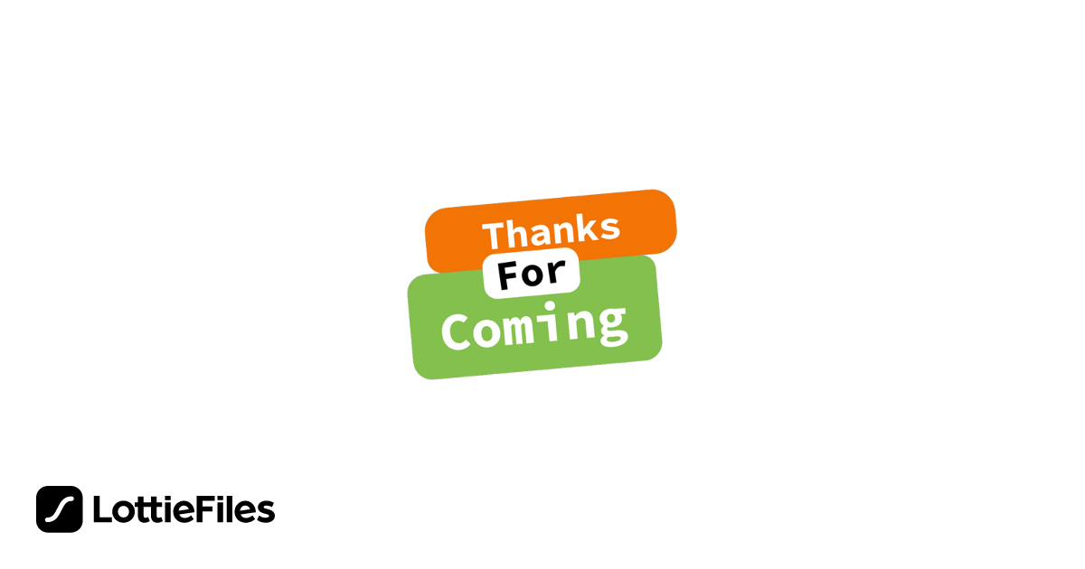Thanks For Coming Animated by Zayn Huda - LottieFiles