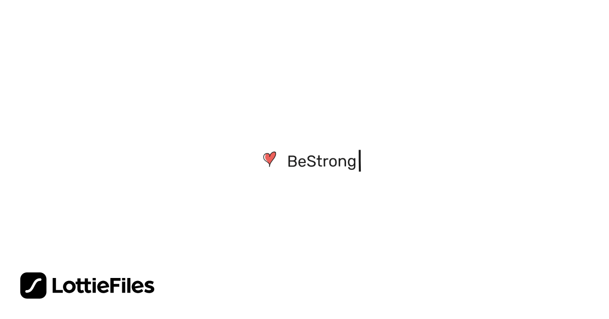 Free Be Strong Animation by Akash Wadhwani | LottieFiles