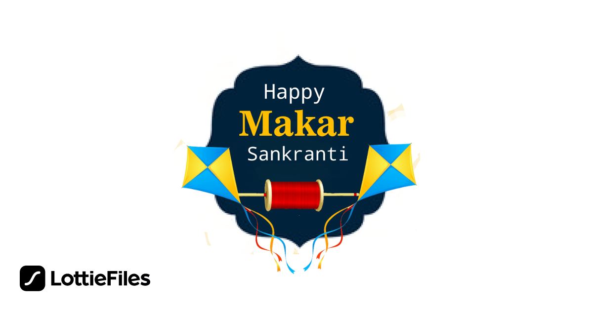 Free Makar Sankranti Gif Animation by mukesh kumar | LottieFiles