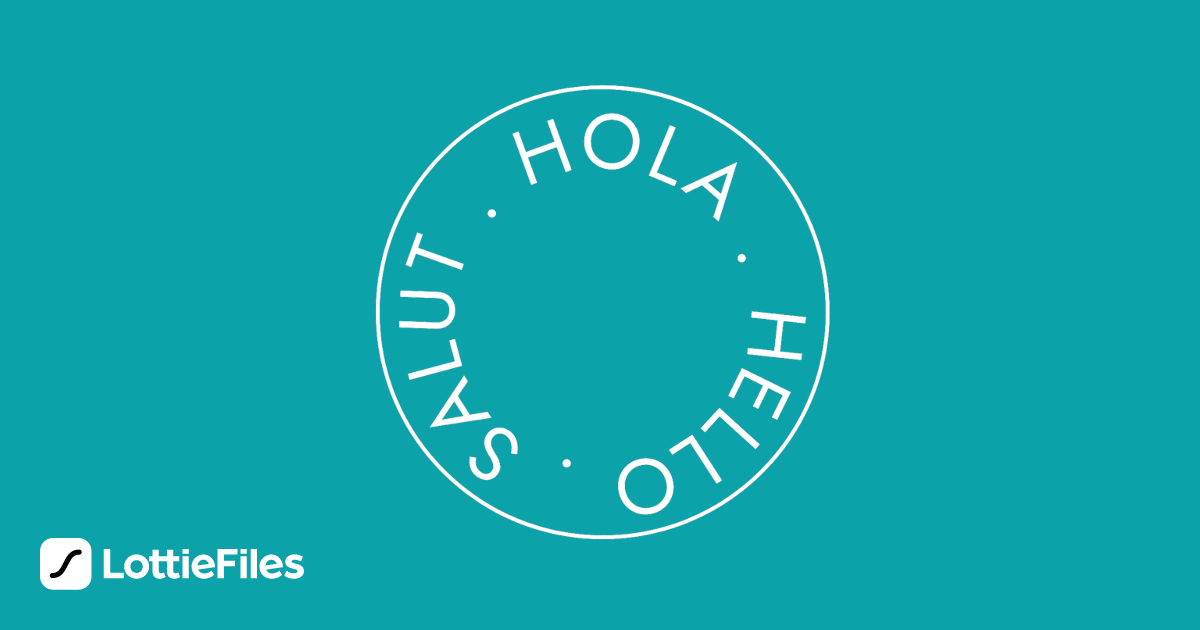 Free Hello, Salut, Hola ! Animation by Tom Fabre | LottieFiles