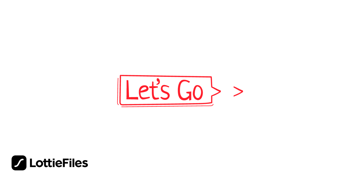 Free Let's Go Button Animation by Sabbir Sohan | LottieFiles