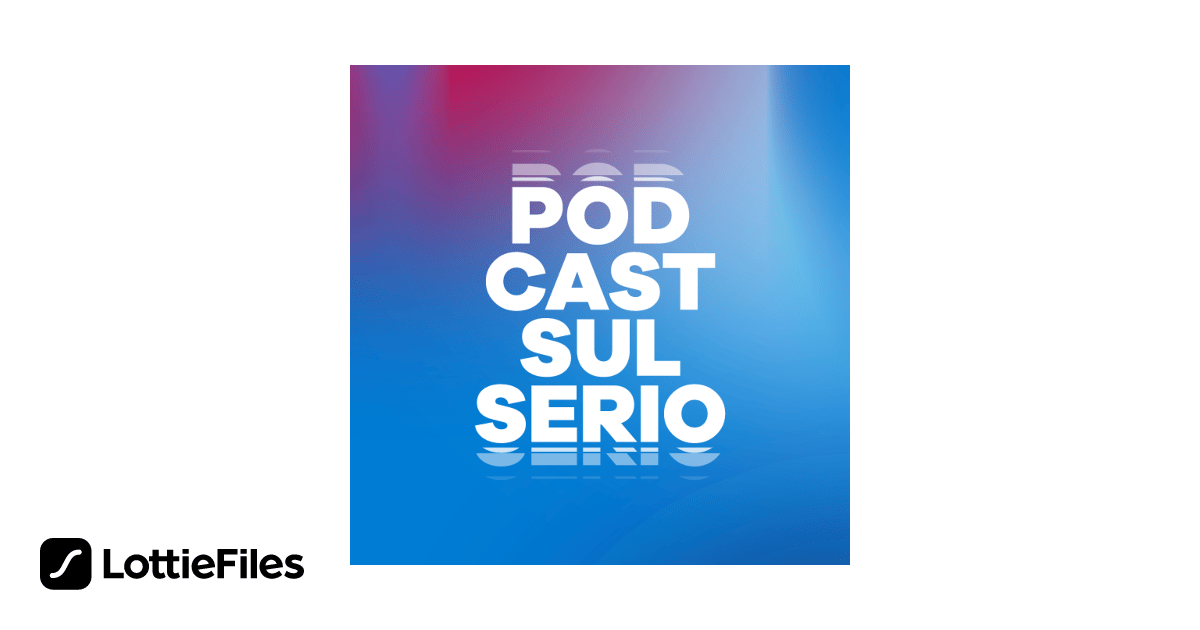 Free Podcast sul Serio Animation by Fabio Galessi | LottieFiles