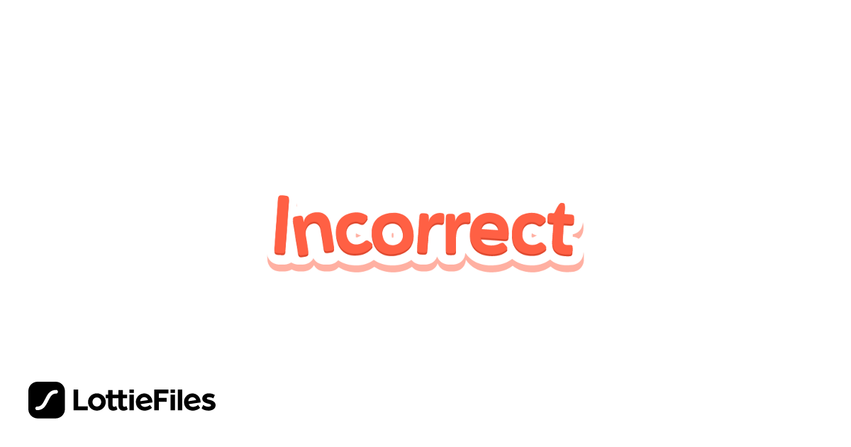 Free Incorrect Answer Animation by Zandre Coetzer | LottieFiles