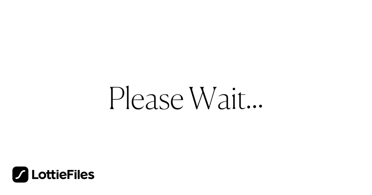 Free pleasewait. Animation by Bas Van De Vlasakker | LottieFiles