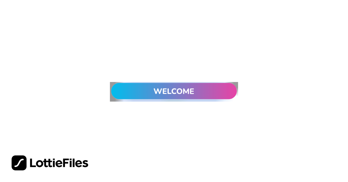 Free Welcome Button Animation by Brian Karungani | LottieFiles