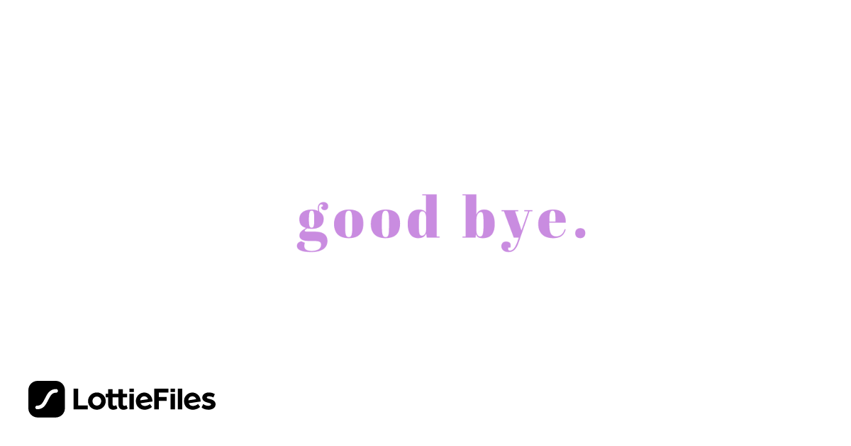 Free Good bye Animation by Mailys Delfraissy | LottieFiles