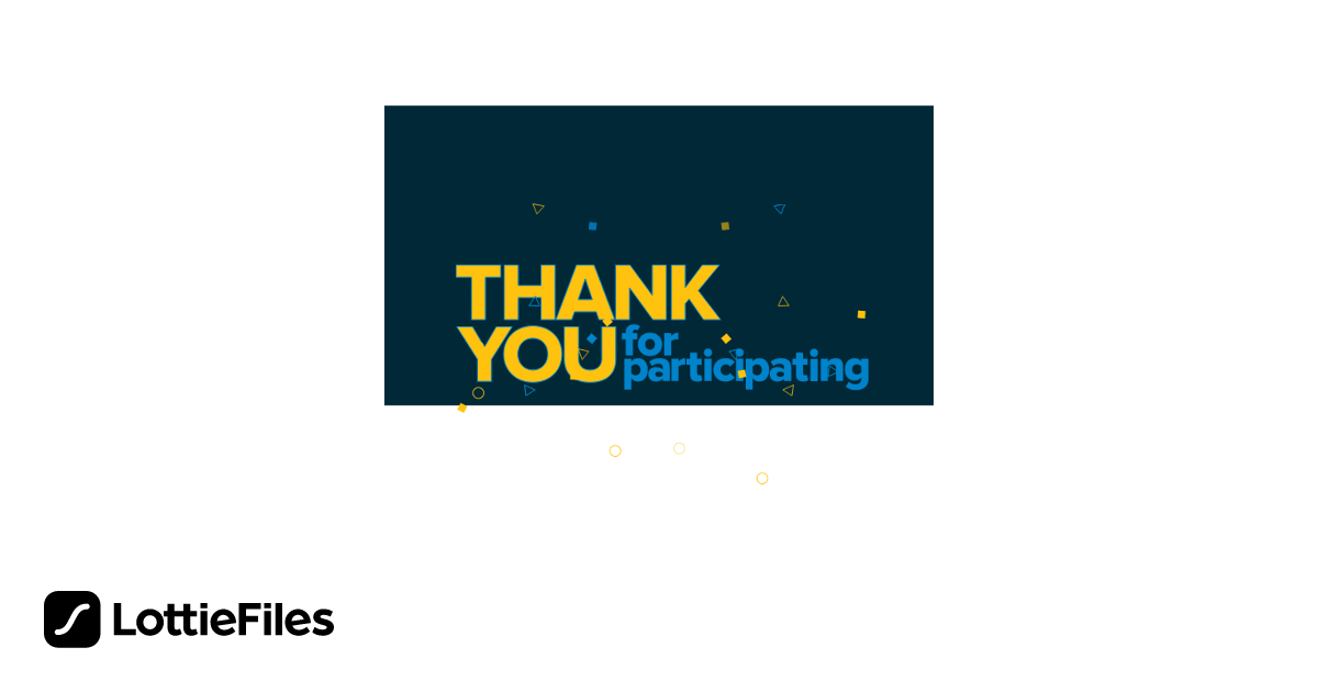 Free Thank You For Participating Animation by Aaron Davis | LottieFiles