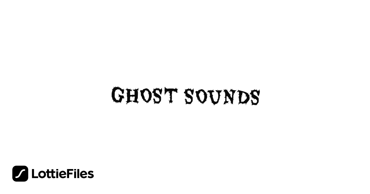 Free Ghost_sounds Animation by RANJITH | LottieFiles